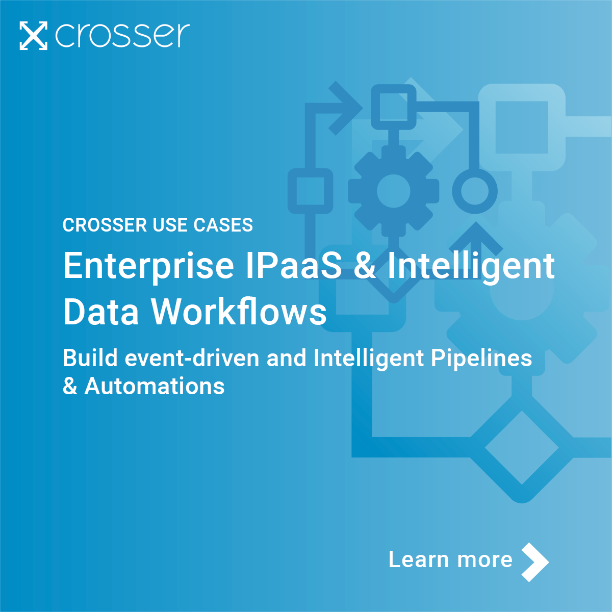 Enterprise IPaaS and Intelligent Data Workflows | Crosser Use Cases Enterprise IPaaS and Intelligent Data Workflows | Crosser Use Cases