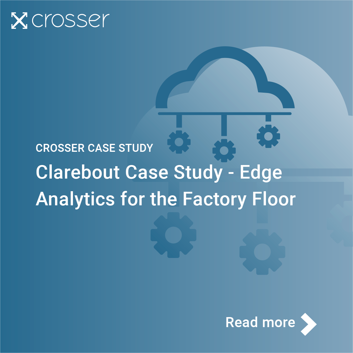 Clarebout Case Study - ML for the Factory Floor | Crosser