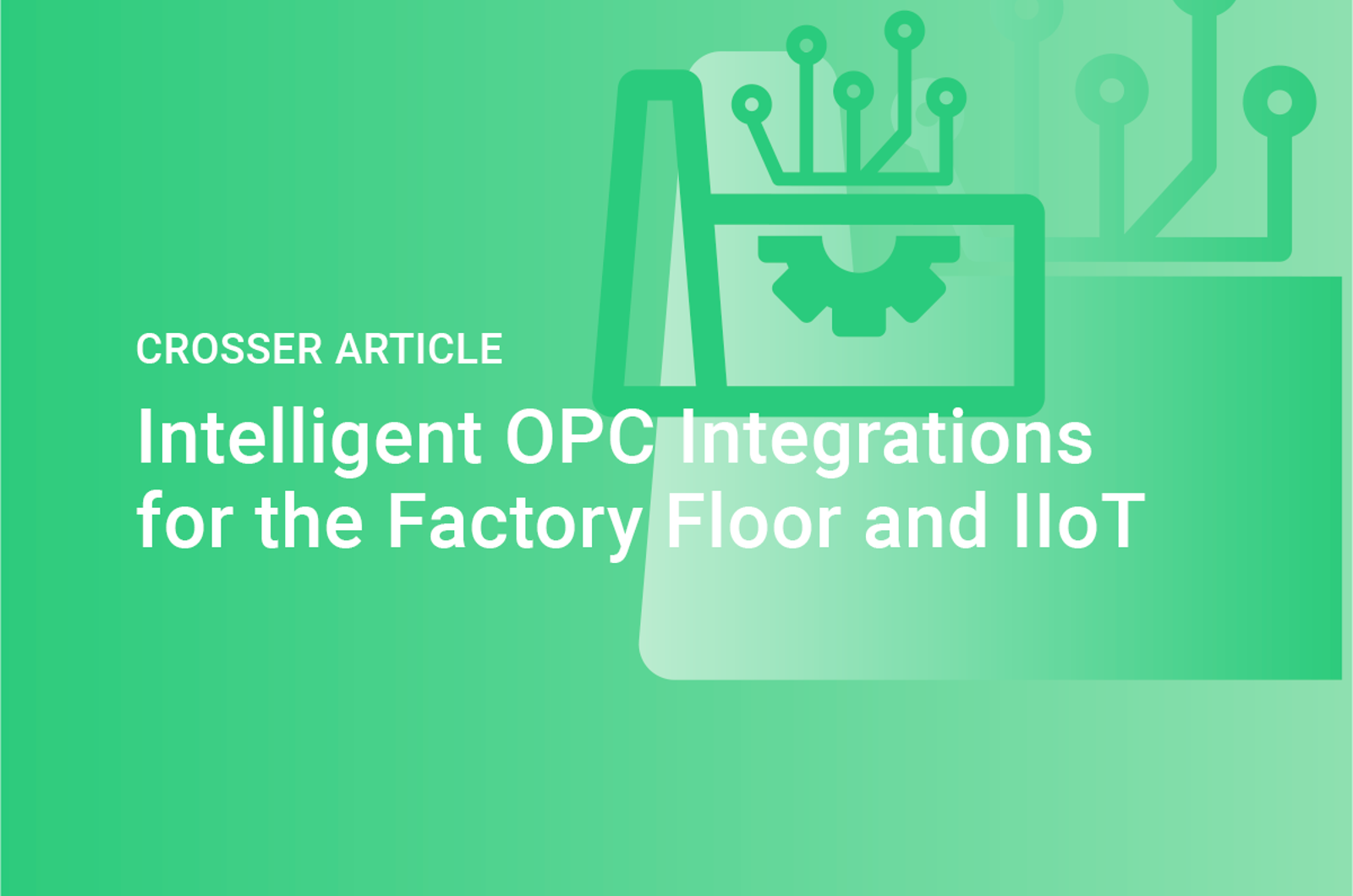 Industry 4.0 / Industrial IoT | Crosser