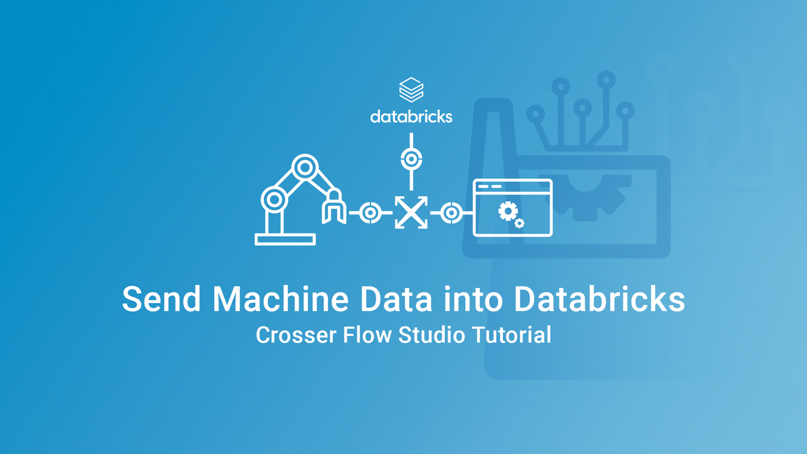 Simplified On-Premise Data Ingestion to Databricks | Crosser